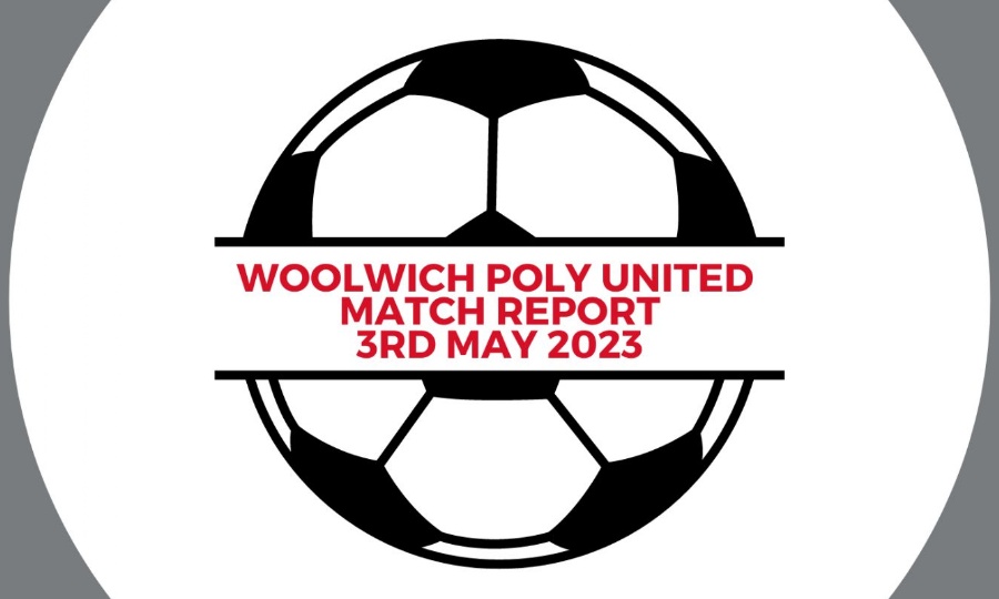 Woolwich Polytechnic School for Boys - Woolwich Poly United Match ...