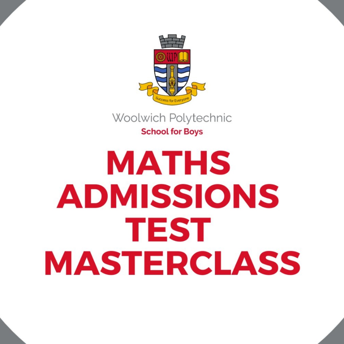 Woolwich Polytechnic School for Boys - Maths Admissions Test - Masterclass